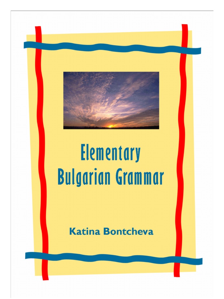 Elementary Bulgarian Grammar Guide | PDF | Part Of Speech | Grammatical ...