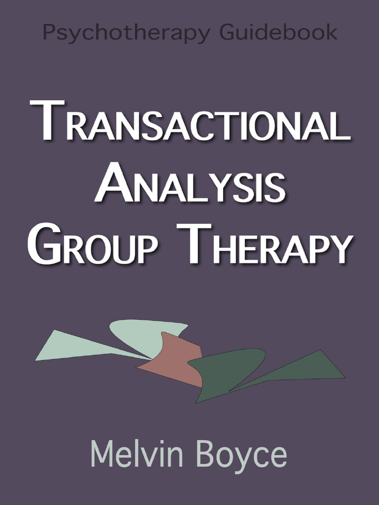 Transactional Analysis Group Therapy | PDF | Psychotherapy | Group ...