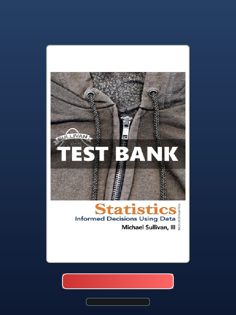 Statistics Informed Decisions Using Data 4th Edition Michael Sullivan ...