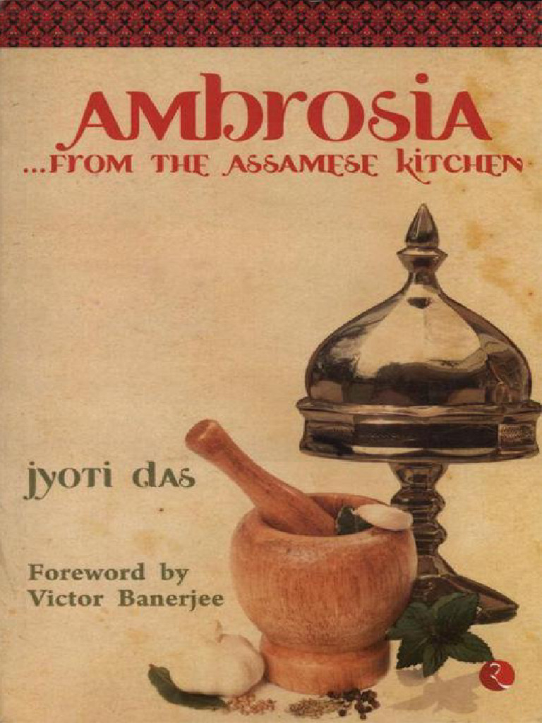 Ambrosia, from the Assamese kitchen ( PDFDrive ) | PDF | Cuisine | Foods