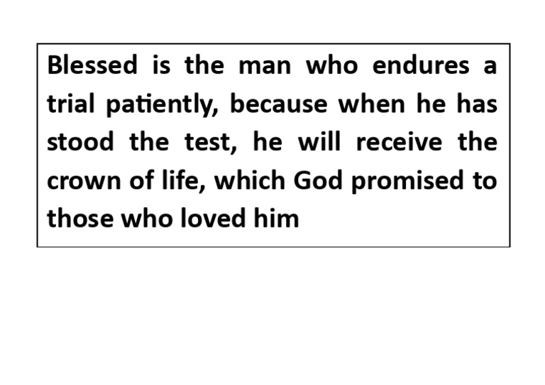 Blessed Is The Man Who Endures A Trial Patiently | PDF