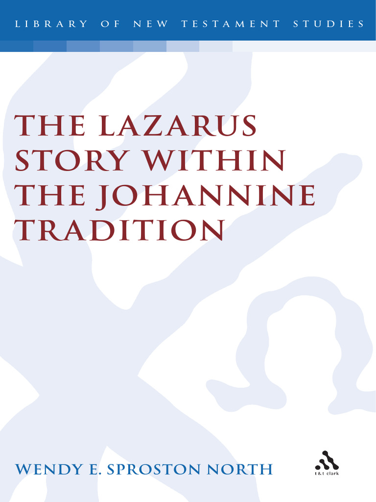 Sproston North W. The Lazarus Story Within The Johannine Tradition ...