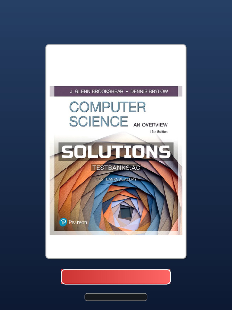 Complete Bundle Solutions Manual For Computer Science An Overview 13th Edition by Brookshear ...