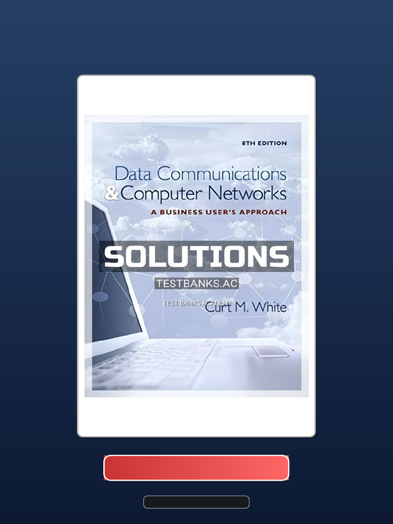 Complete Bundle Solutions Manual For Data Communications and Computer Networks A Business Users ...