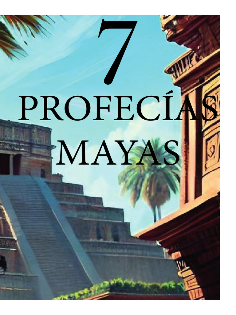 7 Profecias Mayas | PDF | Entorno natural | Civilización maya