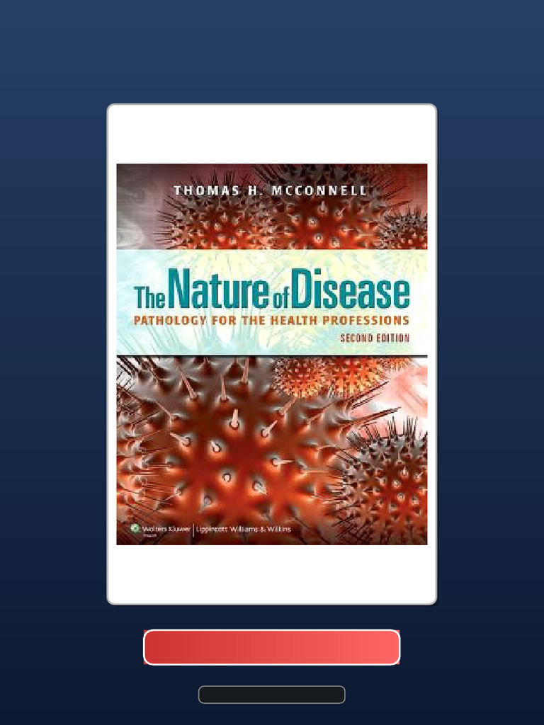 Complete Bundle The Nature of Disease Pathology For The Health Professions 2nd Edition Ebook and ...