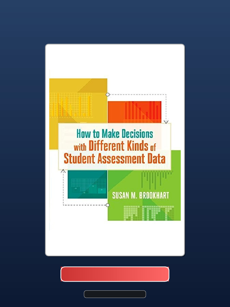How to Make Decisions With Different Kinds of Student Assessment Data Full Download | PDF ...