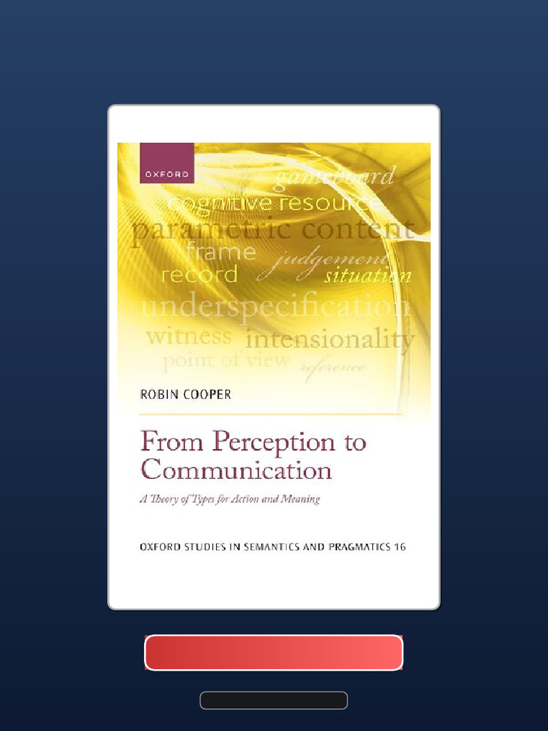 From Perception To Communication A Theory of Types For Action and Meaning Robin Cooper Digital ...
