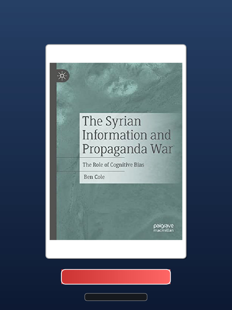 The Syrian Information and Propaganda War The Role of Cognitive Bias ...