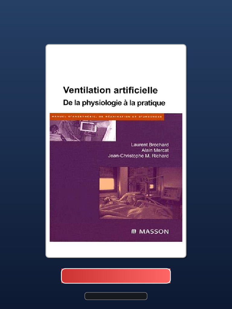 Complete Bundle Ventilation Artificielle de La Physiologie A La Pratique Manuel Danesthesie de ...