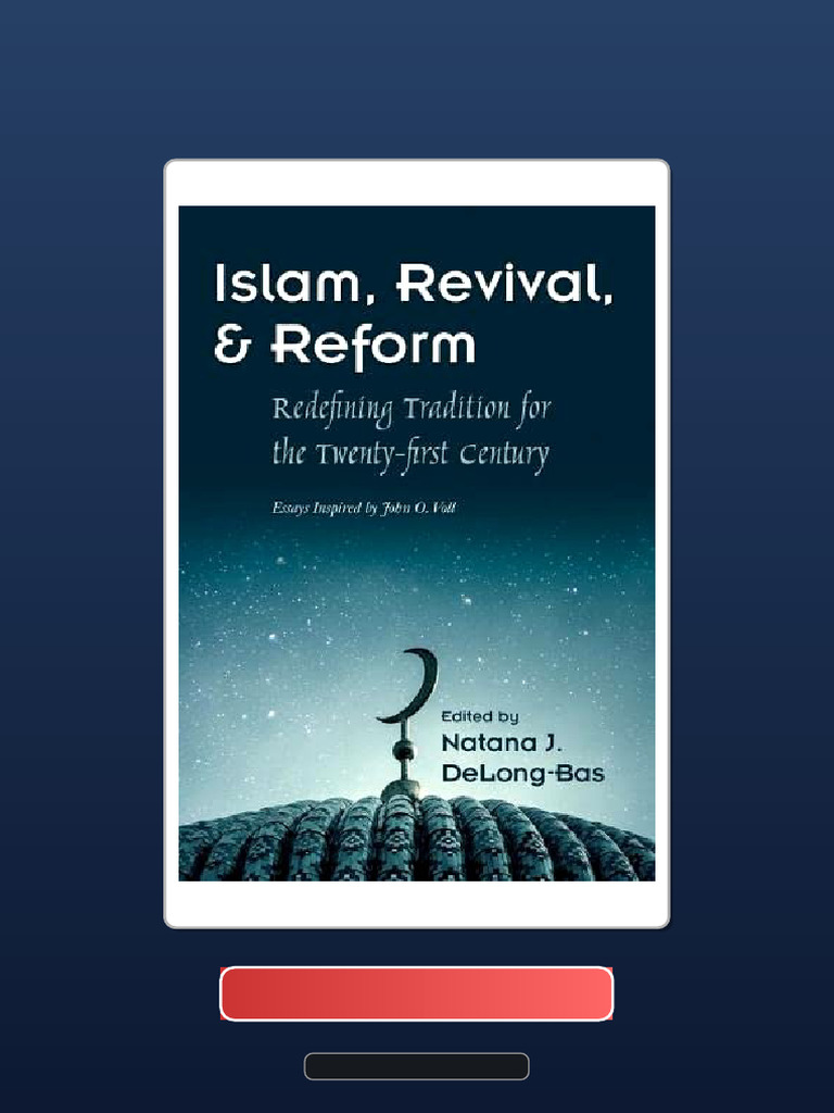 Islam Revival and Reform Redefining Tradition for the TwentyFirst ...