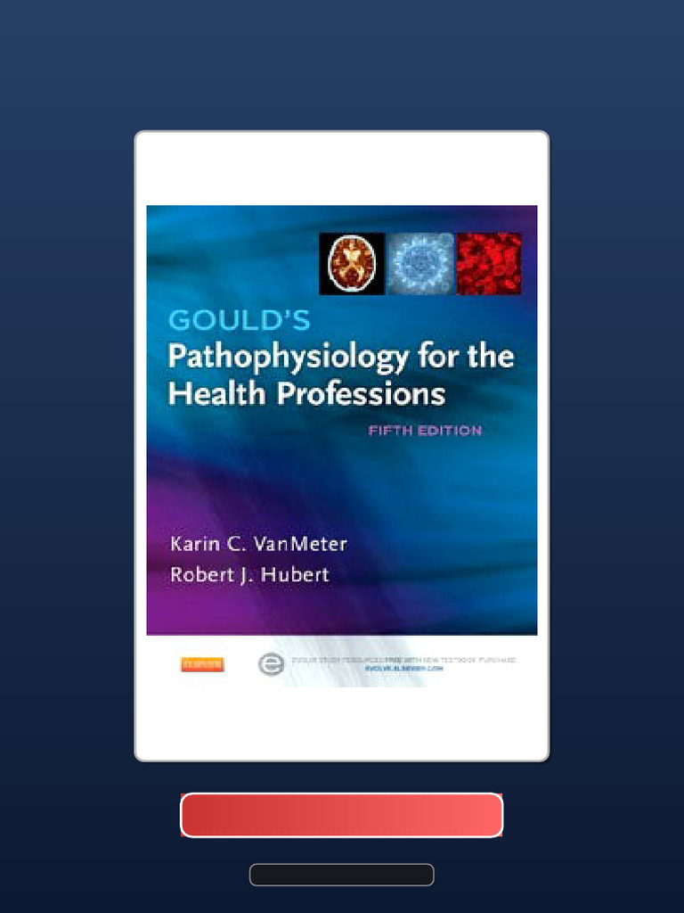 Complete Bundle Goulds Pathophysiology For The Health Professions 5 ...