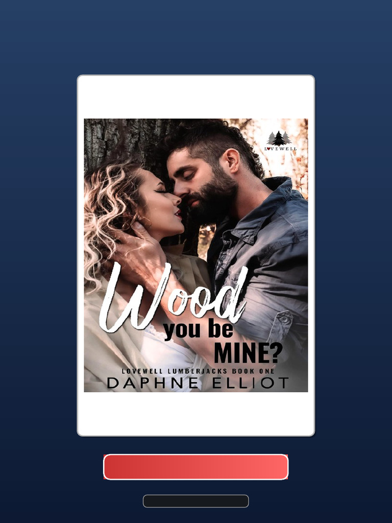 Wood You Be Mine A Grumpy Lumberjack Romance Lovewell Lumberjacks Book ...