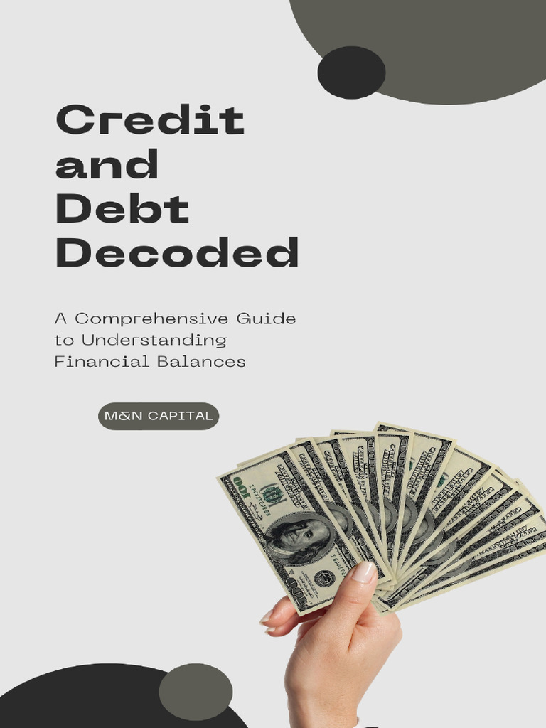 Credit and Debt Decoded | PDF | Finance & Money Management | Credit