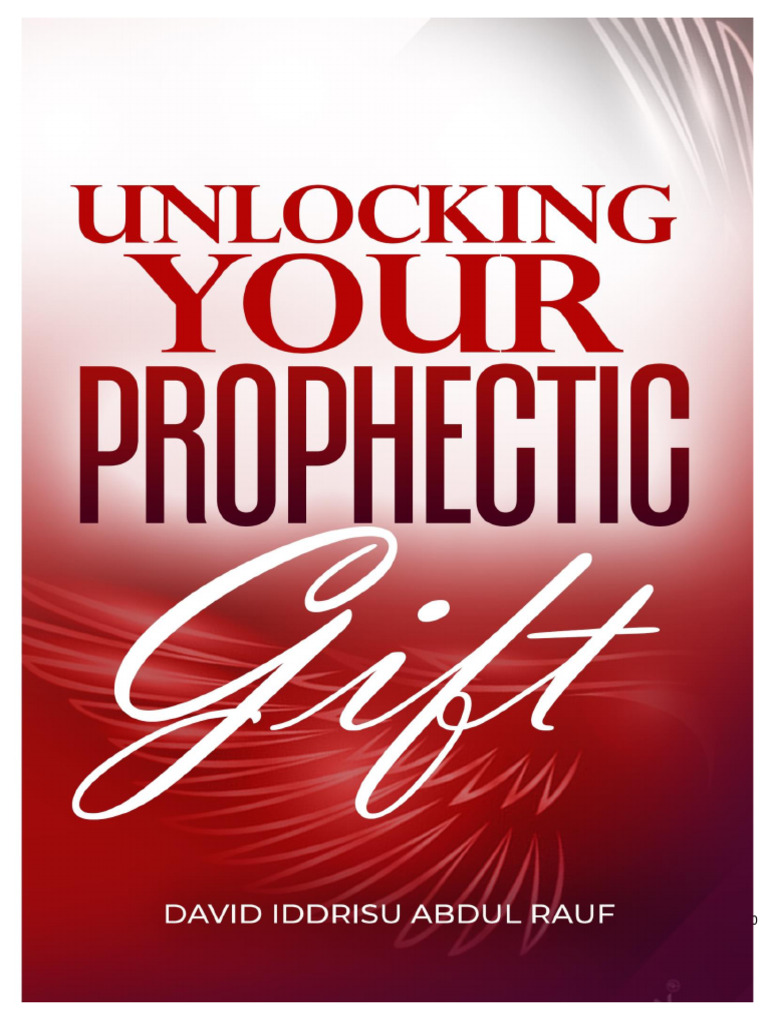 Unlocking Your Prophetic Gift - Prophet David Rauf | PDF | Prophecy ...