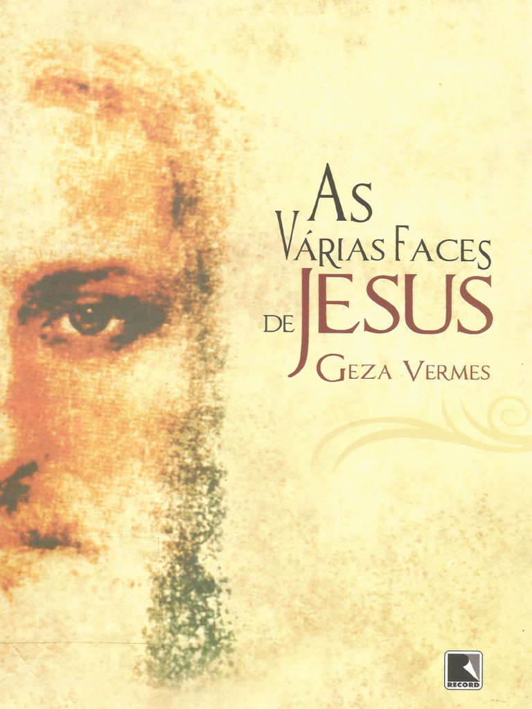 As Várias Faces de Jesus - Geza Vermes - 357 Págs | PDF | Jesus | Novo ...