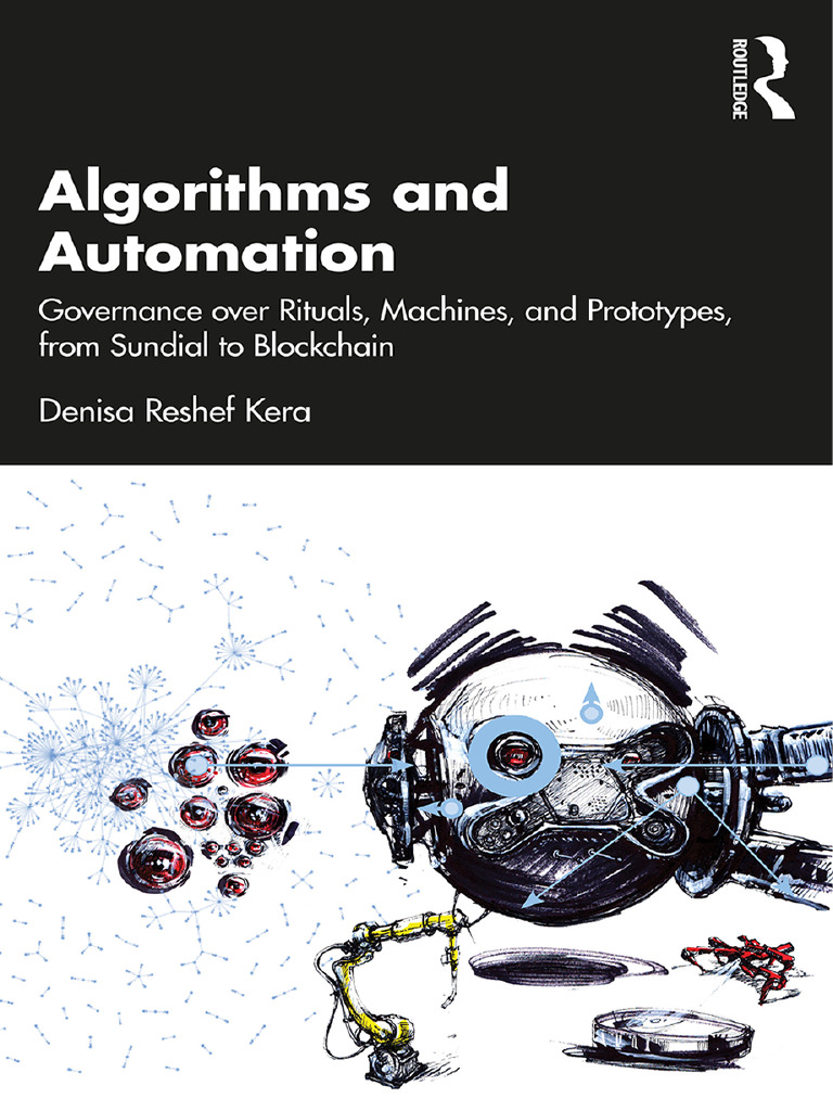 Algorithms and Automation Governance Over Rituals, Machines, and | PDF | Time | Governance