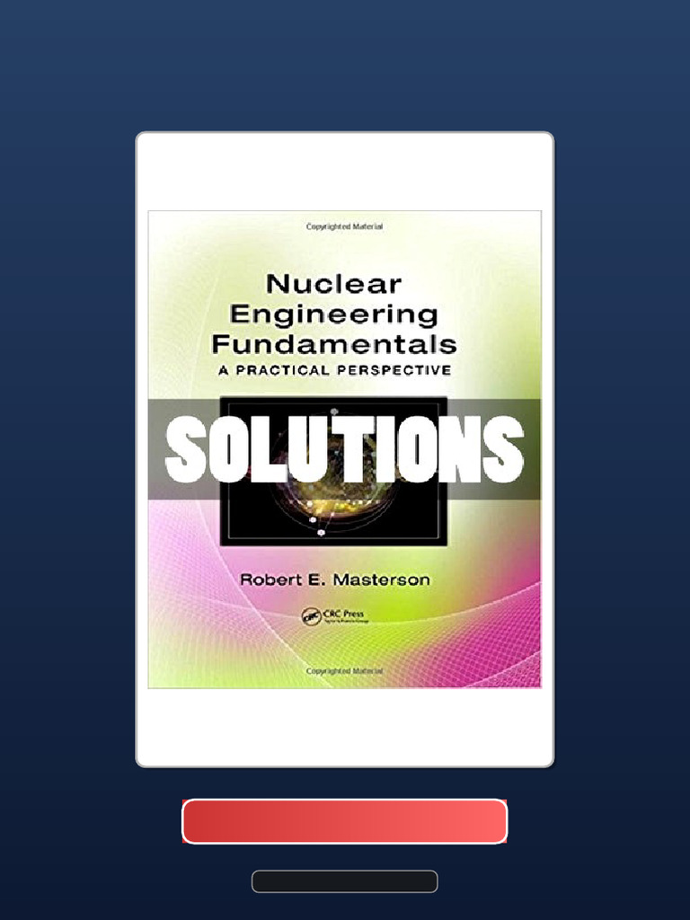 Complete Bundle Nuclear Engineering Fundamentals A Practical ...