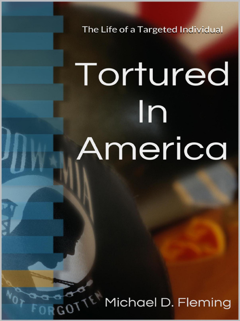 Michael Fleming - Tortured in America - The Life of A Targeted ...