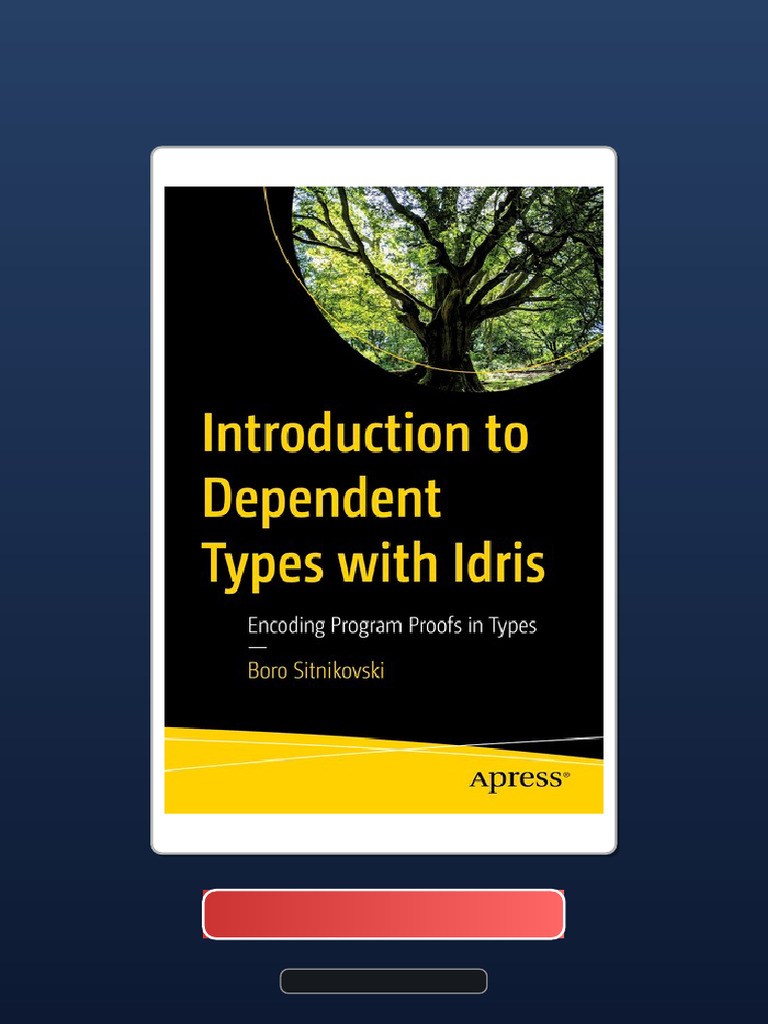 Introduction To Dependent Types With Idris Encoding Program Proofs in Types 1st Edition Boro ...