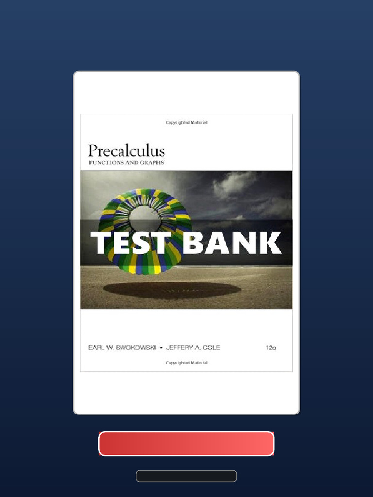 Complete Bundle Precalculus Functions And Graphs 12th Ed Swokowski Ebook And Testbank Bundle