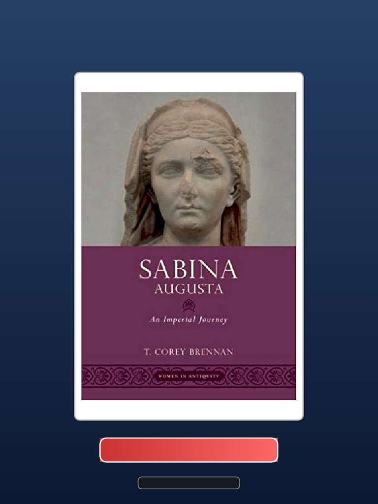 Sabina Augusta An Imperial Journey T Corey Brennan Digital Access | PDF | Science | Information