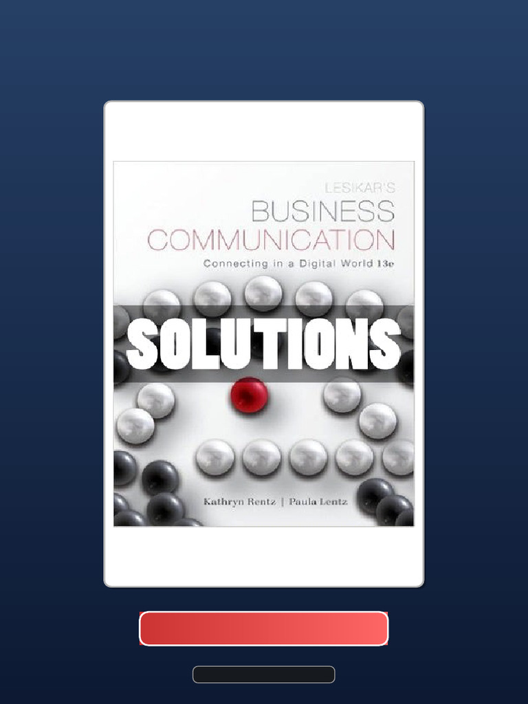 Complete Bundle Solutions Lesikars Business Communication Connecting in A Digital World 13th Ed ...
