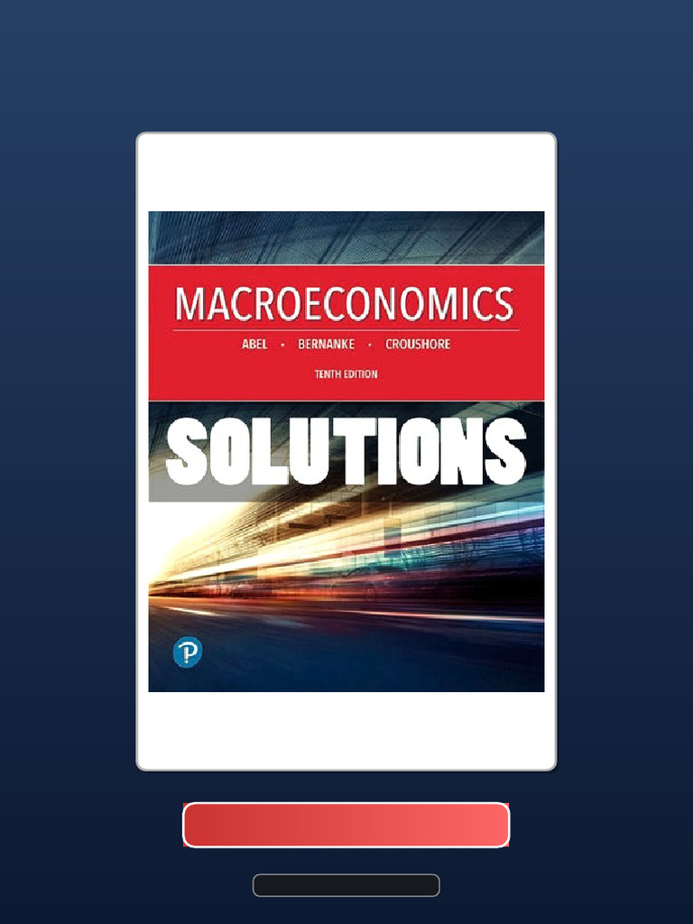 Complete Bundle Macroeconomics 10 Ed Abel Ebook and TestBank Bundle ...