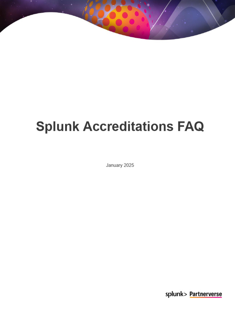 Splunk Accreditations FAQ | PDF | Professional Certification | Learning