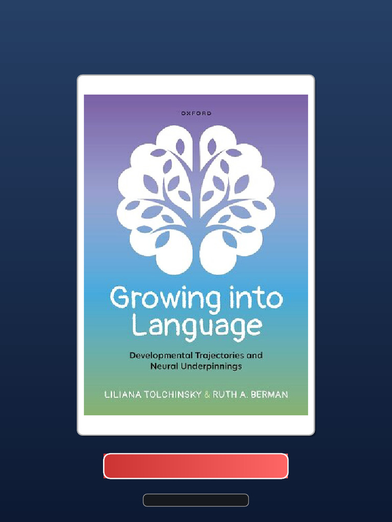 Growing Into Language Developmental Trajectories and Neural ...