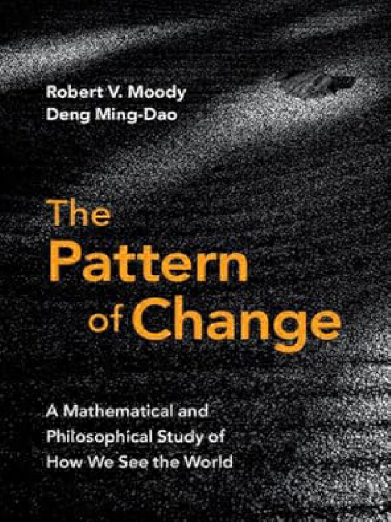 The Pattern of Change - Robert V Moody | PDF | Mathematics | Concept