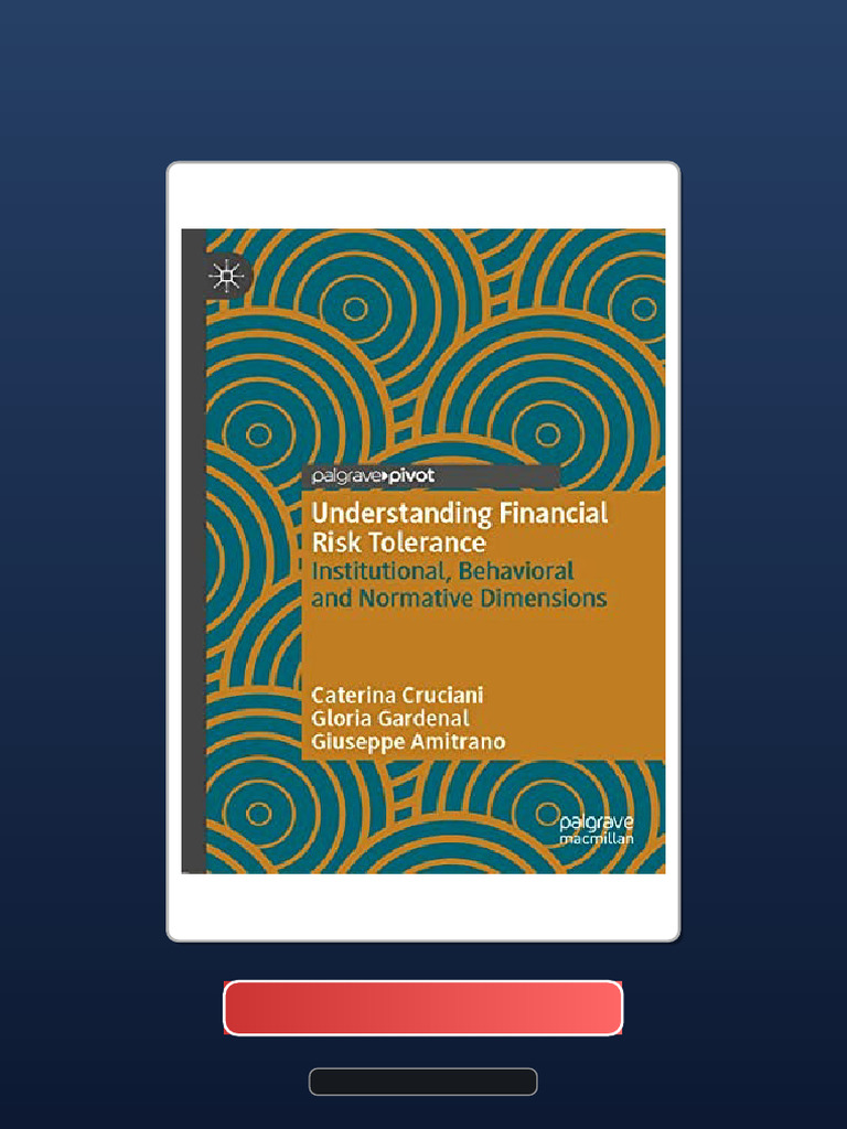 Complete Bundle Understanding Financial Risk Tolerance Institutional Behavioral and Normative ...