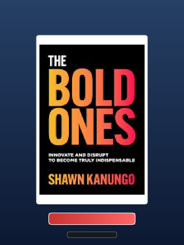 Complete Bundle The Bold Ones Innovate and Disrupt To Become Truly Indispensable HQ File | PDF ...