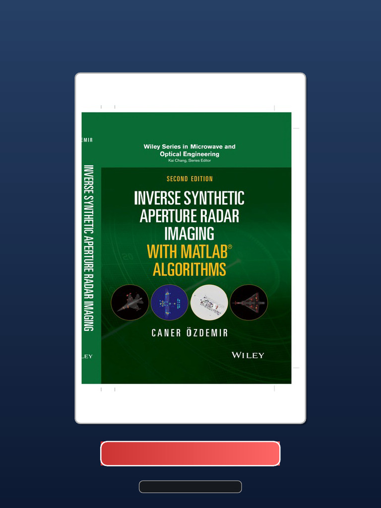 Inverse Synthetic Aperture Radar Imaging With MATLAB Algorithms 2nd Edition Caner Ozdemir ...