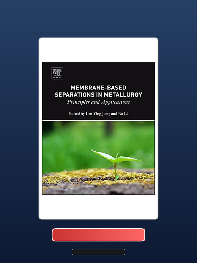 Complete Bundle MembraneBased Separations in Metallurgy Principles and Applications 1st Edition ...
