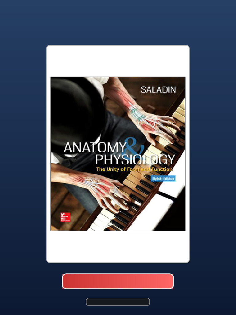 Anatomy Physiology The Unity of Form and Function 8th Edition Saladin ...