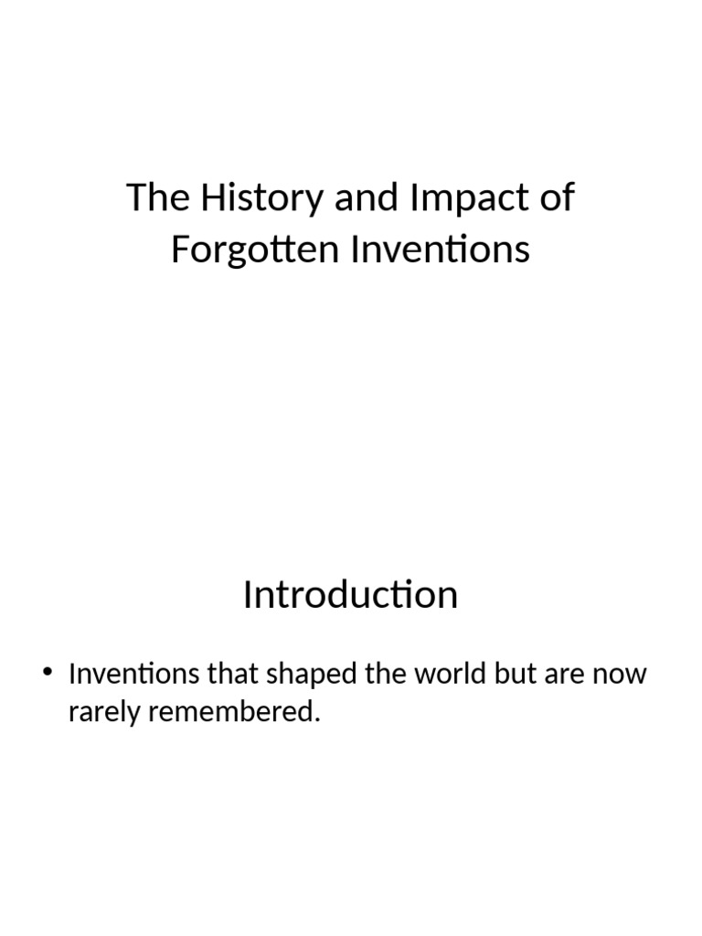 The History and Impact of Forgotten Inventions | PDF