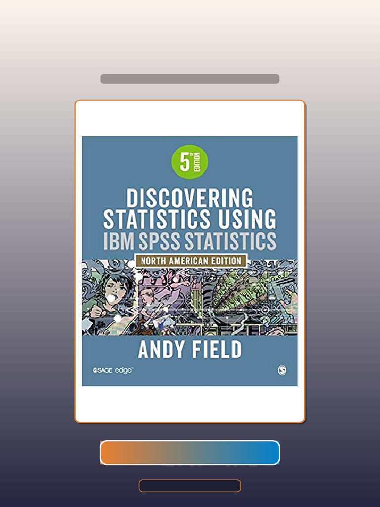 Discovering Statistics Using IBM SPSS Statistics North American Edition ...