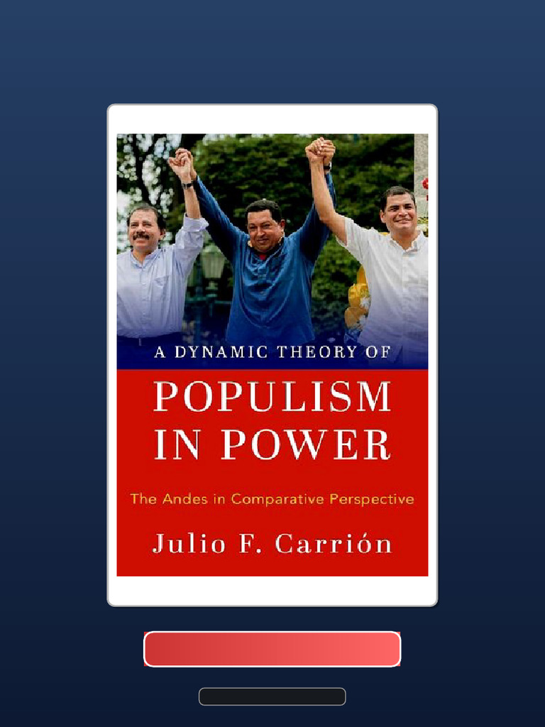 Complete Bundle A Dynamic Theory of Populism in Power The Ands in ...