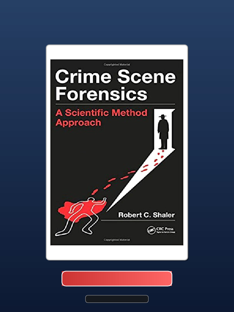 Crime Scene Forensics A Scientific Method Approach 1st Shaler Digital ...