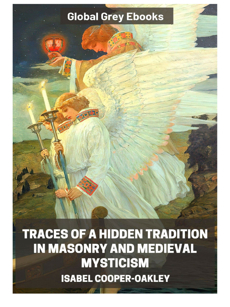 Isabel Cooper-Oakley - Traces of A Hidden Tradition in Masonry and ...