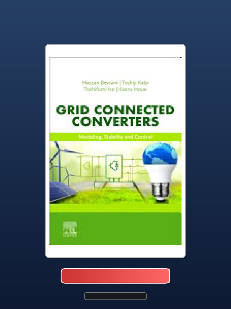 Complete Bundle Grid Connected Converters Modeling Stability and Control 1st Edition HQ File ...