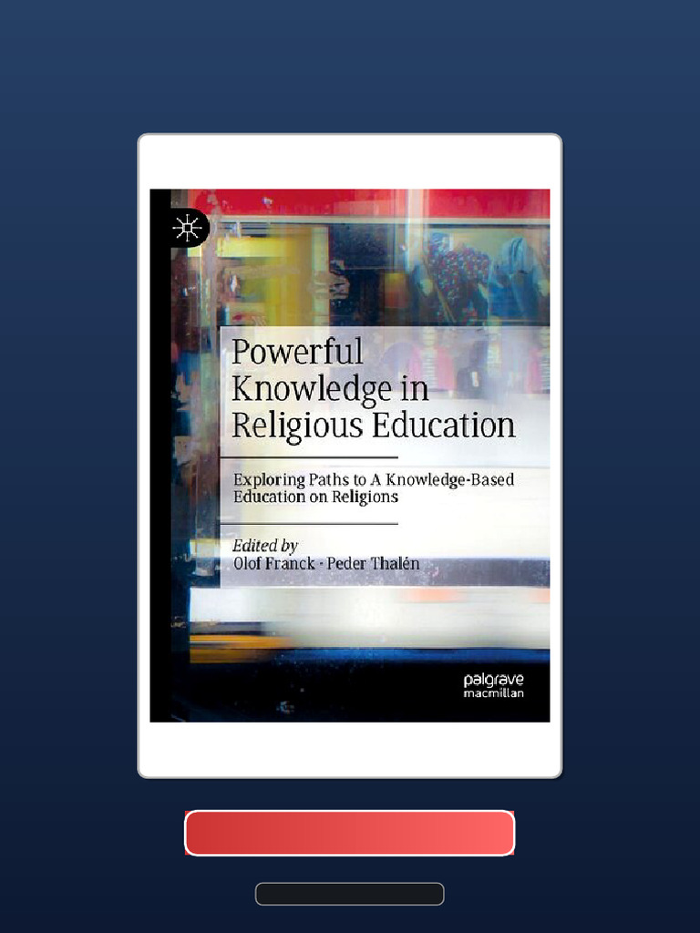 Complete Bundle Powerful Knowledge in Religious Education Exploring Paths To KnowledgeBased ...