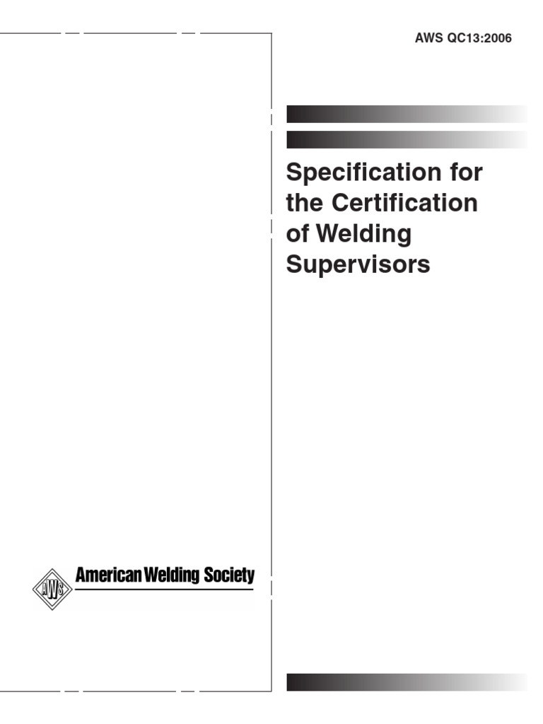 Aws Qc13 2006 Specification For The Certification of Welding Supervisors | PDF | Steel ...