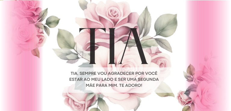 Tia, Sempre Vou Agradecer Por Você Estar Ao Meu Lado E Ser Uma Segunda ...
