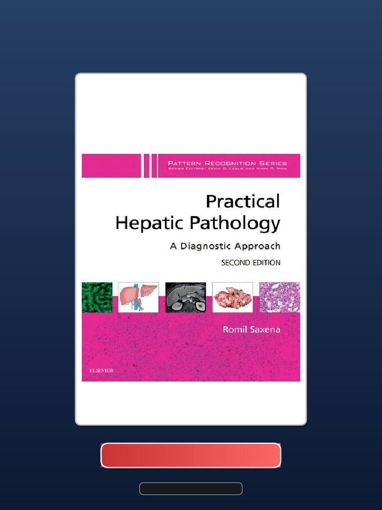 Complete Bundle Practical Hepatic Pathology Diagnostic Approach 2nd Edition Romil Saxena HQ File ...
