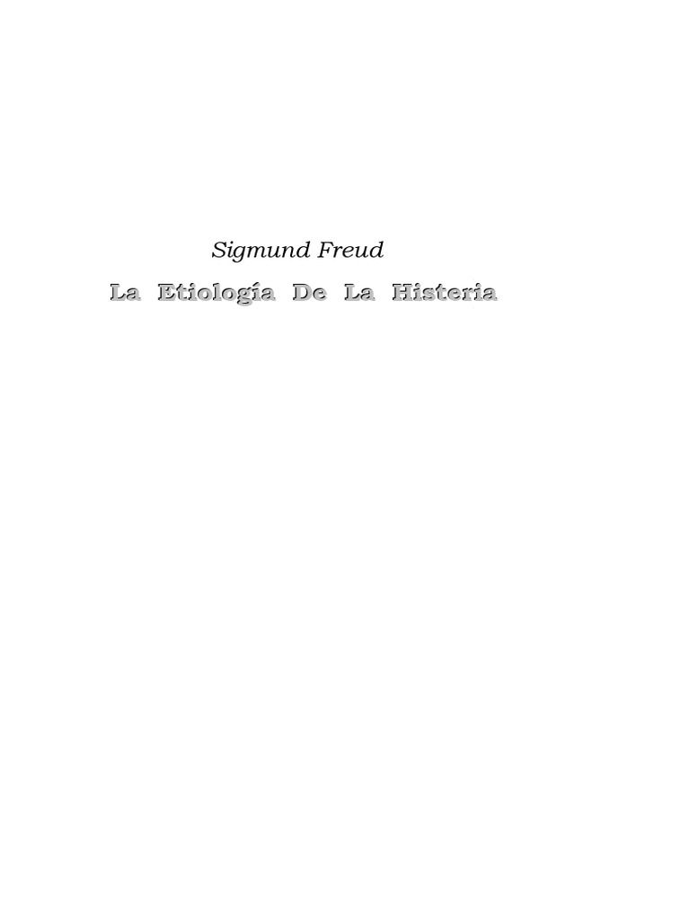 Freud, Sigmund - La Etiologia de La Histeria | PDF | Neurosis | Trauma ...