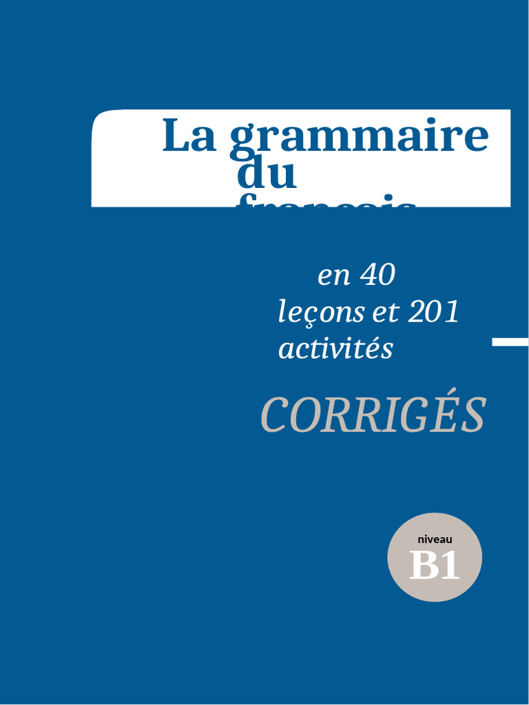 Grammaire française : 40 leçons B1 | PDF | Pronom | Verbe