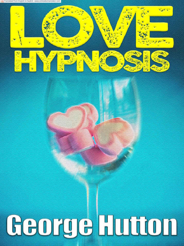 Love Hypnosis- Make Anybody Fall In Love With You (Swahili Version) | PDF