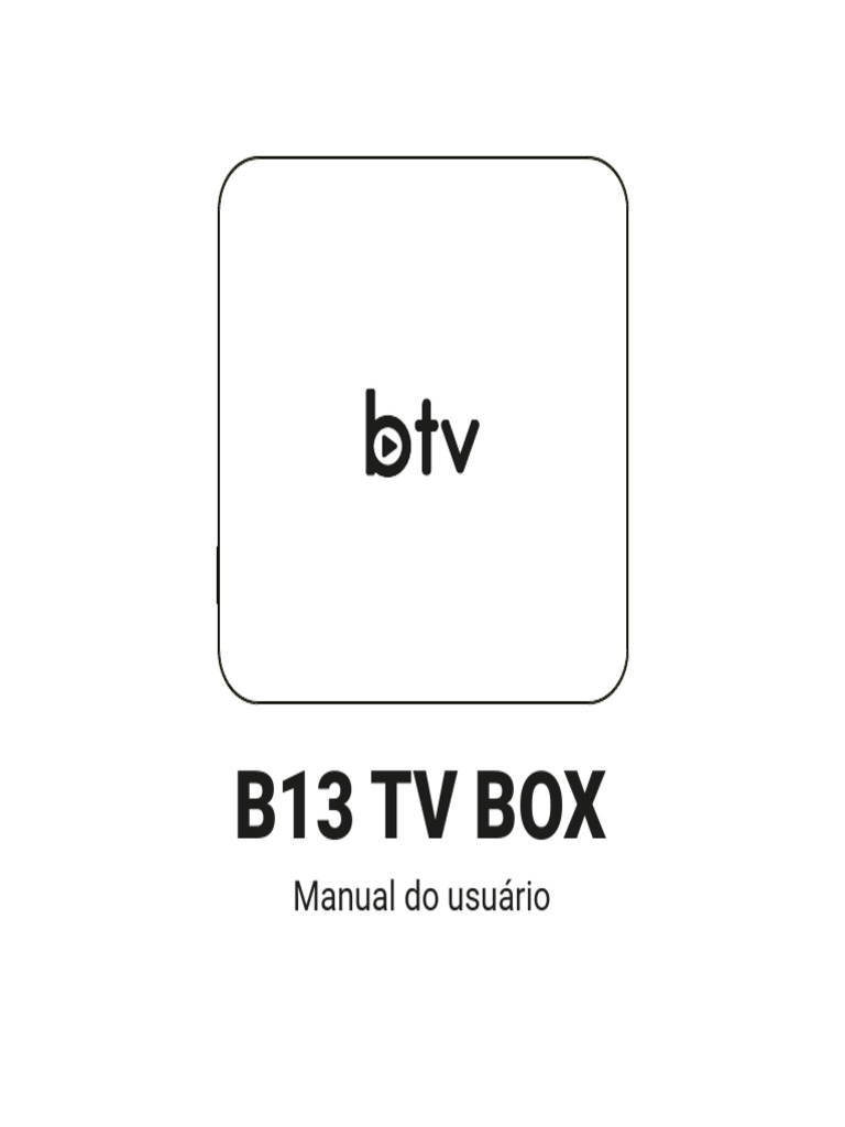 IPTV Player BTV Modelo B13 (Manual Do Usuário) | PDF